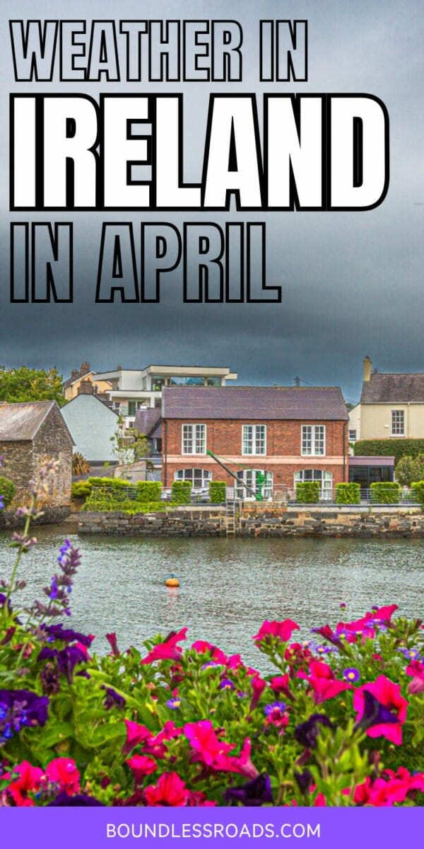 Weather in Ireland in April + Things to do, Event, Tips